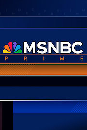Watch MSNBC Prime Season 2025 Episode 48 - Episode 48 Online Now