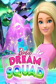 Watch Barbie Dream Squad Season 1 Episode 1 - Barbie & Barbie Slime Attack! Online Now