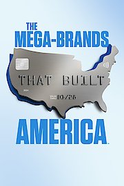 Watch The Mega-Brands That Built America Season 3 Episode 2 - The ...