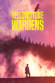 Watch Yellowstone Wardens Season 6 Episode 11 - Deploy the Decoy Online Now